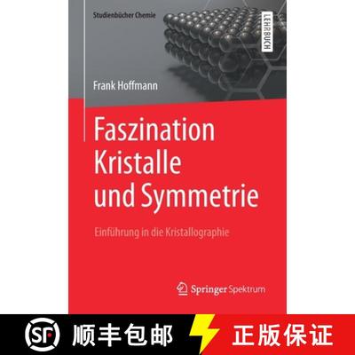 【3-4周达】Faszination Kristalle und Symmetrie : Einführung in die Kristallographie (1. Aufl. 2016) ... [9783658095802]