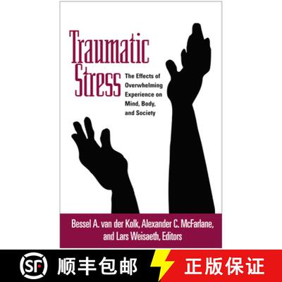 【3-4周达】Traumatic Stress: The Effects of Overwhelming Experience on Mind, Body, and Society [9781572304574]