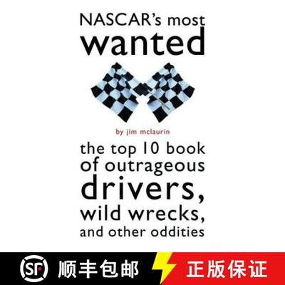 【3-4周达】NASCAR's Most Wanted: The Top 10 Book of Outrageous Drivers, Wild Wrecks and Other Oddities [9781574883589]