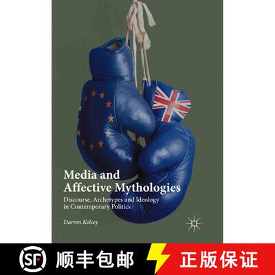 【3-4周达】Media and Affective Mythologies: Discourse, Archetypes and Ideology in Contemporary Politi... [9783319869278]