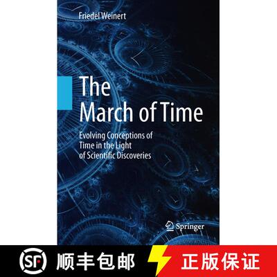【3-4周达】The March of Time : Evolving Conceptions of Time in the Light of Scientific Discoveries [9783642353468]