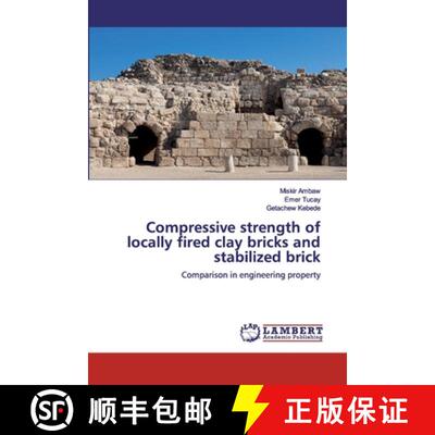 预订 Compressive strength of locally fired clay bricks and stabilized brick [9786139852307]