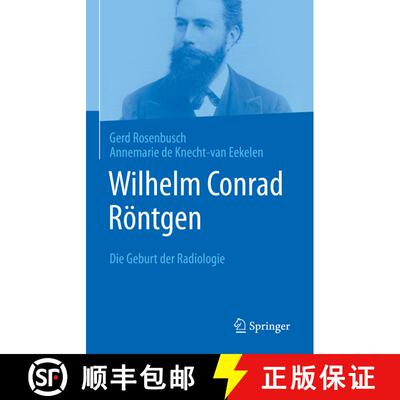 【3-4周达】精装 Wilhelm Conrad Röntgen: Die Geburt der Radiologie (1. Aufl. 2022) [9783662656556]