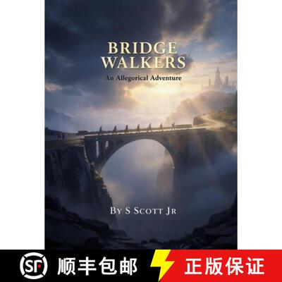 【3-4周达】BRIDGE WALKERS  An Allegorical Adventure [9798295852251]
