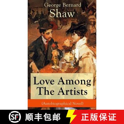 【3-4周达】Love Among the Artists (Autobiographical Novel): A Story with a Purpose [9788027330270]