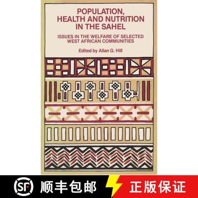 【3-4周达】Population, Health and Nutrition in the Sahel: Issues in the Welfare of Selected West Afri... [9780710300997]