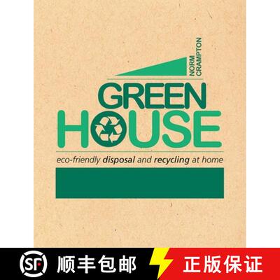 【3-4周达】Green House : Eco-Friendly Disposal and Recycling at Home [9781590771396]