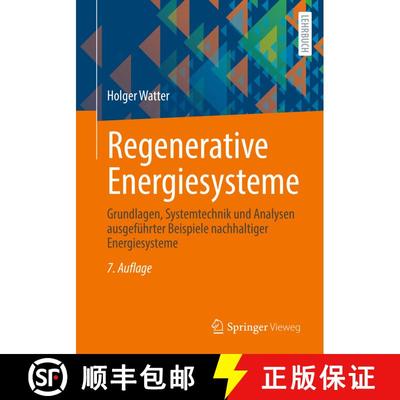 【3-4周达】Regenerative Energiesysteme: Grundlagen, Systemtechnik und Analysen ausgeführter Beispiel... [9783658480615]