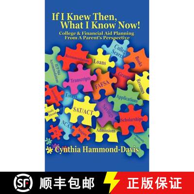【3-4周达】If I Knew Then, What I Know Now! College and Financial Aid Planning From A Parent's Perspe... [9781936513338]