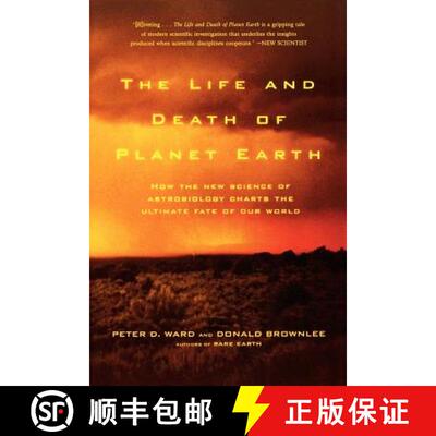【3-4周达】The Life and Death of Planet Earth: How the New Science of Astrobiology Charts the Ultimat... [9780805075120]