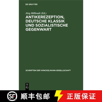 【3-4周达】精装 Antikerezeption, deutsche Klassik und sozialistische Gegenwart [9783112595251]