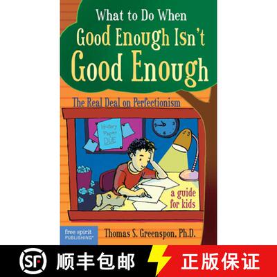 【3-4周达】What to Do When Good Enough Isn't Good Enough: The Real Deal on Perfectionism: A Guide for... [9781575422343]