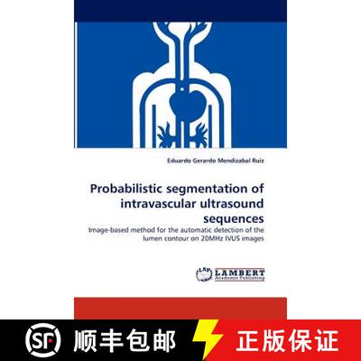 预订 Probabilistic Segmentation of Intravascular Ultrasound Sequences [9783844325409]