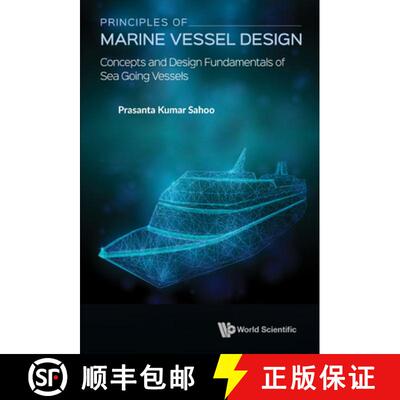 预订 精装 PRINCIPLES OF MARINE VESSEL DESIGN: CONCEPTS AND DESIGN FUNDAMENTALS OF SEA GOING VESSELS [9789811229947]