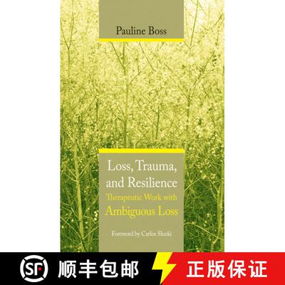【3-4周达】Loss, Trauma, and Resilience: Therapeutic Work With Ambiguous Loss [9780393704495]