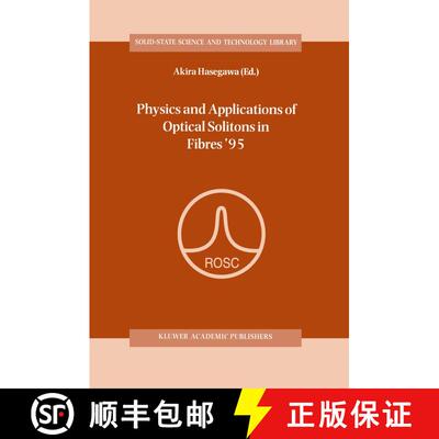 【3-4周达】Physics and Applications of Optical Solitons in Fibres '95 : Proceedings of the Symposium ... [9780792341550]