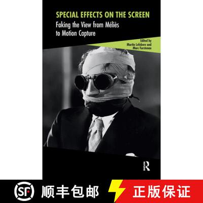 【3-4周达】精装 Special Effects on the Screen – Faking the View from Méliès to Motion Capture [9789462980730]