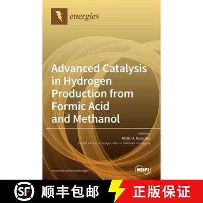 【3-4周达】精装 Advanced Catalysis in Hydrogen Production from Formic Acid and Methanol [9783039363803]