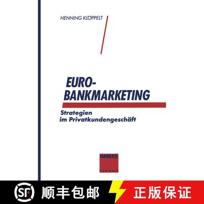 【3-4周达】Euro-Bankmarketing: Strategien im Privatkundengeschäft [9783322825438]