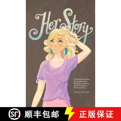 【3-4周达】Her Story: A Heartfelt & Hilarious Conversation About Why Beauty Milestones Should Be Opti... [9798885311731]