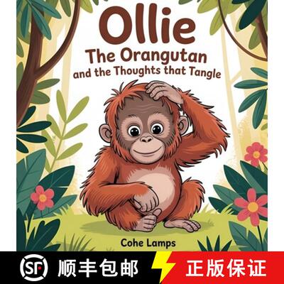 【3-4周达】Ollie the Orangutan and the Thoughts That Tangle [9798349476617]