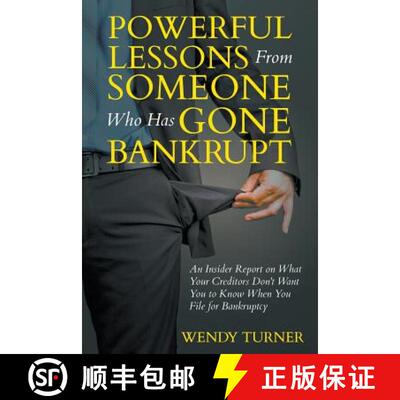 【3-4周达】Powerful Lessons Someone Who Has Gone Bankrupt: An Insider Report on What Your Creditors D... [9781635014303]