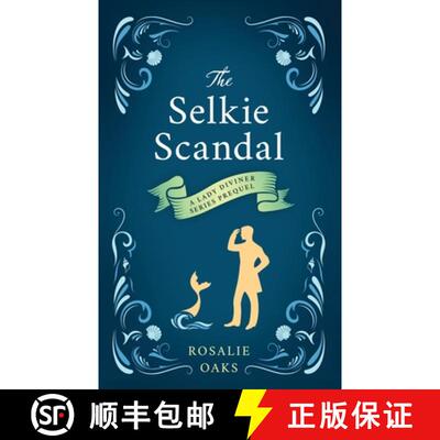 【3-4周达】The Selkie Scandal: A prequel novella to the Lady Diviner series [9780645027877]