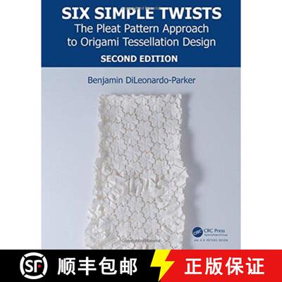 【3-4周达】精装 Six Simple Twists: The Pleat Pattern Approach to Origami Tessellation Design [9781138311923]