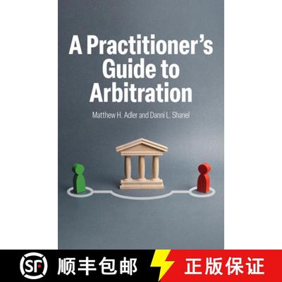 【3-4周达】A Practitioner's Guide to Arbitration [9781639053124]
