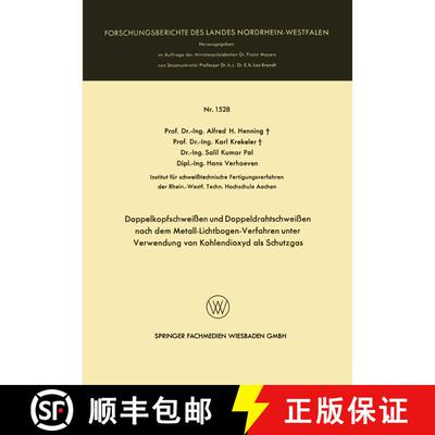 【3-4周达】Doppelkopfschweissen Und Doppeldrahtschweissen Nach Dem Metall-Lichtbogen-Verfahren Unter ... [9783663062431]