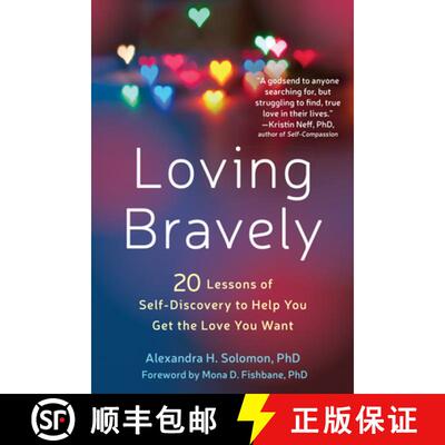 现货 Loving Bravely: Twenty Lessons of Self-Discovery to Help You Get the Love You Want [9781626255814]
