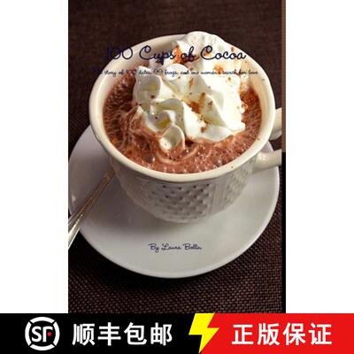 【3-4周达】精装 100 Cups of Cocoa: The Story of 100 Dates, 99 Frogs, and One Woman's Search for What ... [9781304688941]