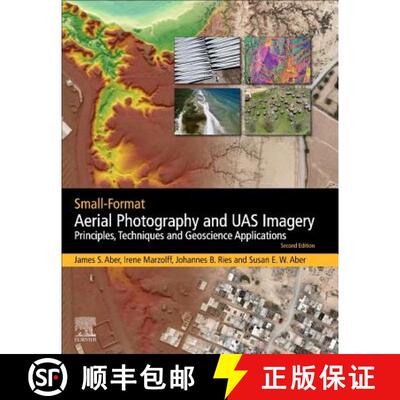 【3-4周达】Small-Format Aerial Photography and UAS Imagery: Principles, Techniques and Geoscience App... [9780128129425]