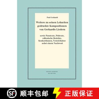 【3-4周达】精装 Weitere zu seinen Lebzeiten gedruckte Kompositionen von Gerhardts Liedern [9783112257661]
