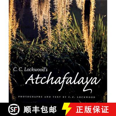 【3-4周达】精装 C. C. Lockwood's Atchafalaya: Original Narratives of the Hunters [9780807132593]