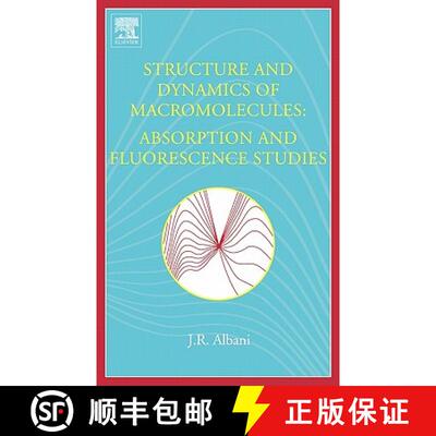 【3-4周达】精装 Structure and Dynamics of Macromolecules: Absorption and Fluorescence Studies [9780444514493]