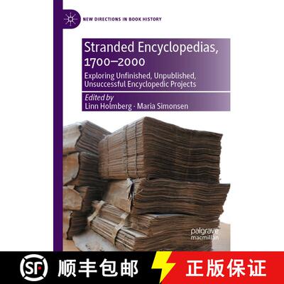 【3-4周达】Stranded Encyclopedias, 1700-2000 : Exploring Unfinished, Unpublished, Unsuccessful Encycl... [9783030643027]