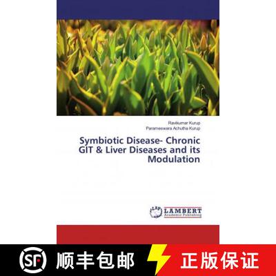 预订 Symbiotic Disease- Chronic GIT & Liver Diseases and its Modulation [9786139463084]