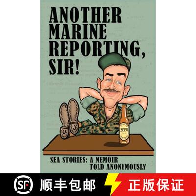 【3-4周达】Another Marine Reporting, Sir!: Sea Stories: A memoir told anonymously [9781737124344]