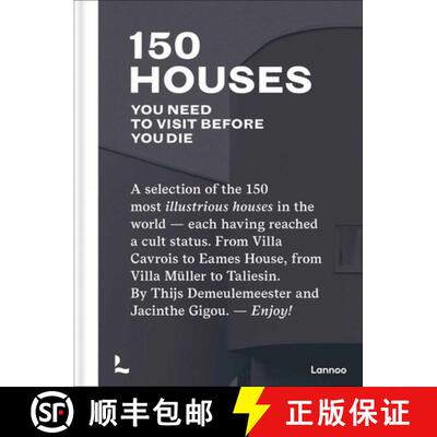 【3-4周达】精装 150 Houses You Need to Visit Before You Die: A selection of the 150 most illustrious ... [9789401462044]
