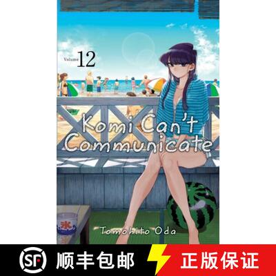 【3-4周达】Komi Can't Communicate, Vol. 12: Volume 12 [9781974718849]
