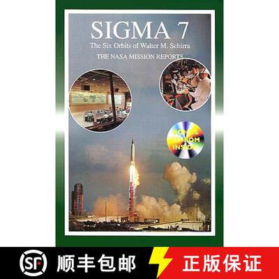 【3-4周达】Sigma 7 The Six Orbits of Walter M Schirra: The NASA Mission Reports [9781894959018]