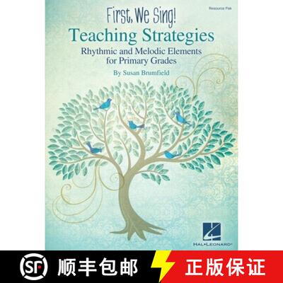 【3-4周达】First We Sing! Teaching Strategies Kodaly-Inspired Music Education Rhythmic and Melodic El... [9781480391000]