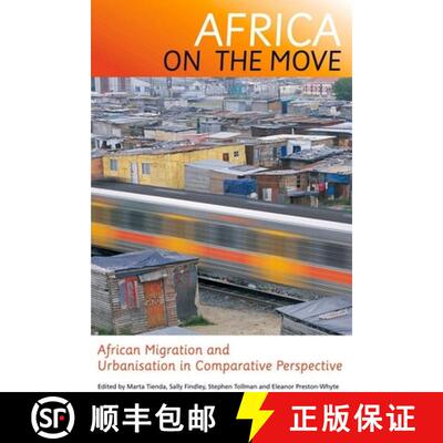 【3-4周达】Africa on the Move: African Migration and Urbanisation in Comparative Perspective [9781868144327]