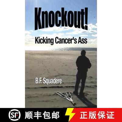 【3-4周达】Knockout!: Kicking Cancer's Ass [9780692607817]
