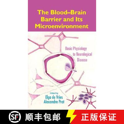 【3-4周达】精装 The Blood-Brain Barrier and Its Microenvironment : Basic Physiology to Neurological D... [9780849398926]
