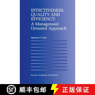 【3-4周达】精装 Effectiveness, Quality and Efficiency: A Management Oriented Approach [9780792398127]