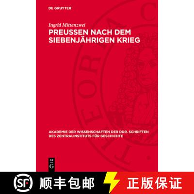 【3-4周达】Preußen Nach Dem Siebenjährigen Krieg: Auseinandersetzungen Zwischen Bürgertum Und Staa... [9783112722602]
