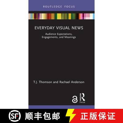 【3-4周达】精装 Everyday Visual News: Audience Expectations, Engagements, and Meanings [9781032741352]