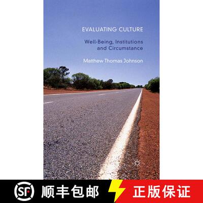 【3-4周达】Evaluating Culture : Well-Being, Institutions and Circumstance (1st ed. 2013) [9781349333769]